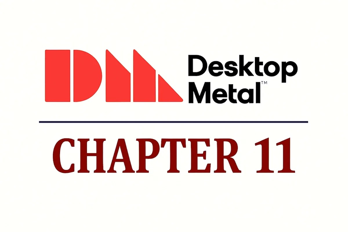 Case Summary: Desktop Metal Chapter 11